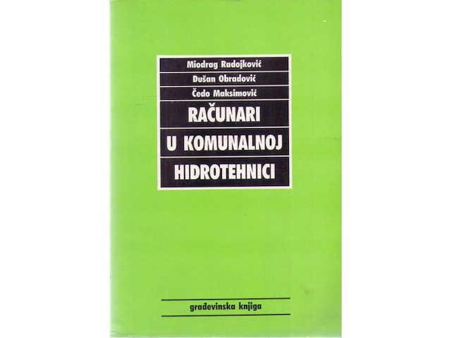 Računari u komunalnoj hidrotehnici-M.Radojković,D.Obrad