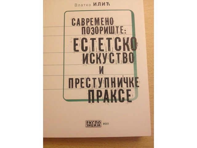 Savremeno pozorište:estetsko iskustvo i prestupničke pr
