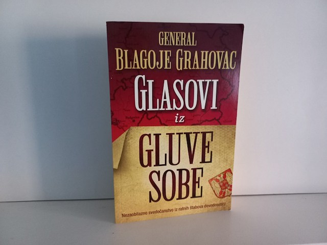 GLASOVI IZ GLUVE SOBE general Blagoje Grahovac