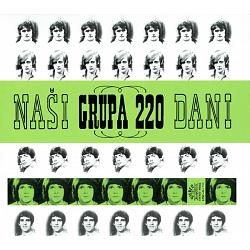 Grupa 220 - Naši dani (CD)