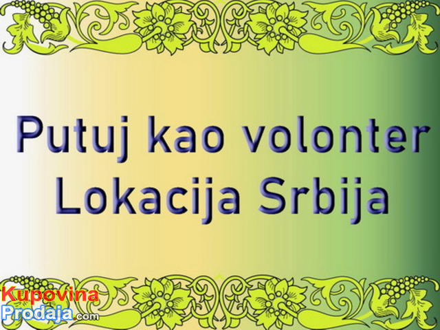 Putuj kao volonter...Lokacija Srbija