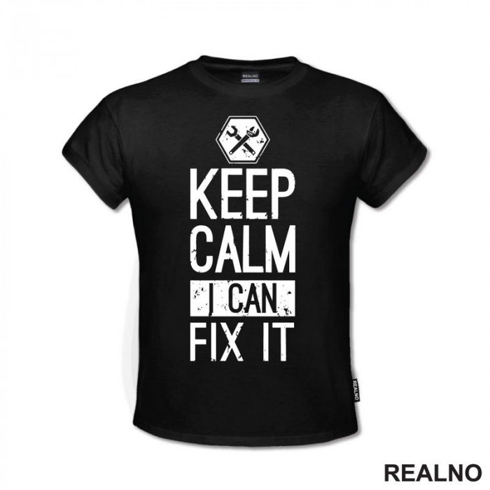 KEEP CALM, I CAN FIX IT - RADIONICA - MAJSTOR - MAJICA