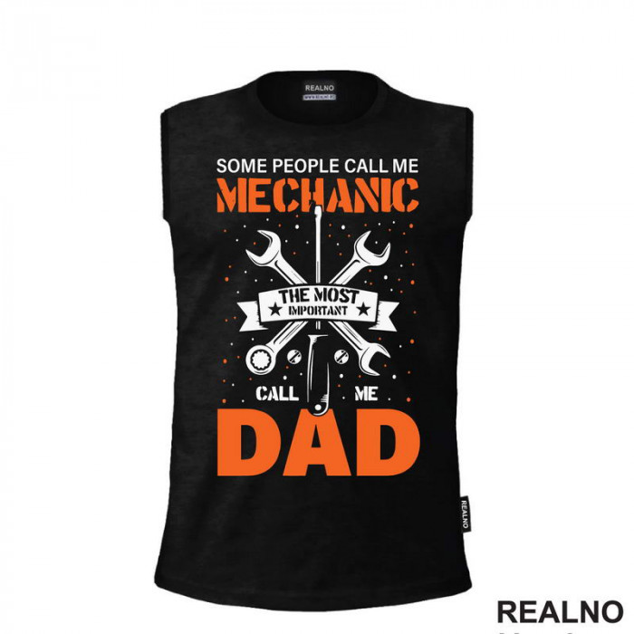 PEOPLE CALL ME MECHANIC, THE MOST IMPORTANT CALL ME DAD - RADIONICA - MAJSTOR - MAJICA