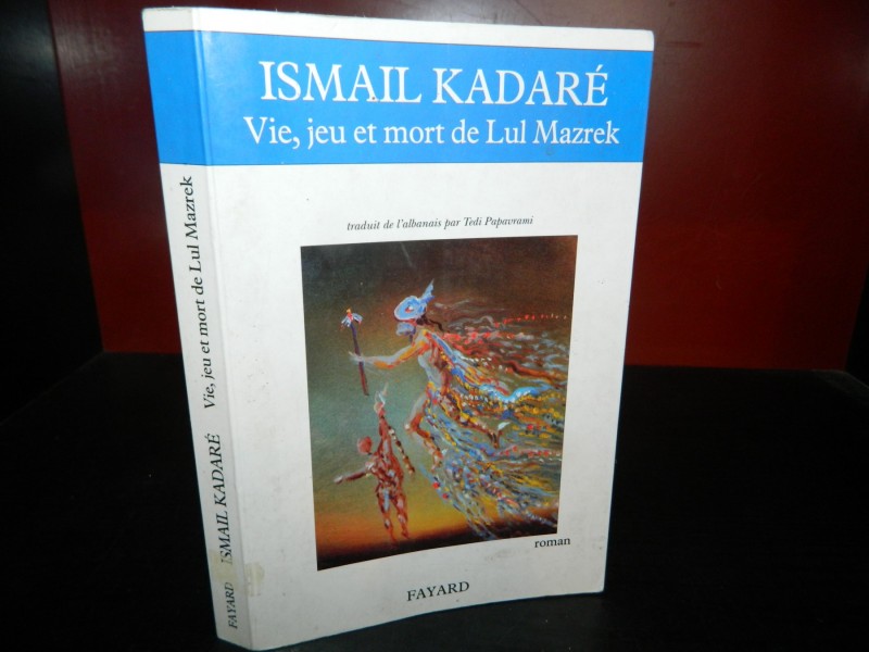 Ismail Kadare, Vie, Jeu et mort de Lul Mazrek