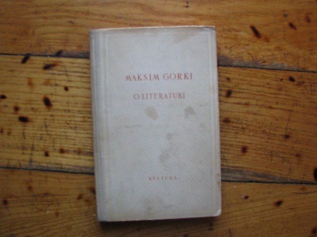 MAKSIM GORKI - O LITERATURI