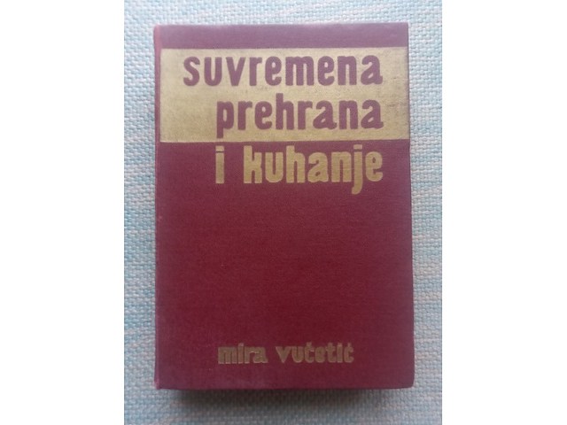 Mira Vučetić Suvremena prehrana i kuhanje