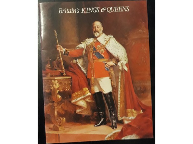 BRITAIN`S KINGS &; QUEENS