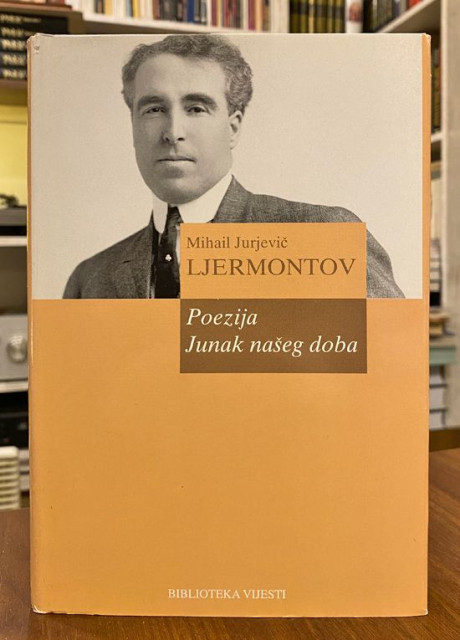 Poezija, Junak našeg doba - Mihail Jurjevič Ljermontov
