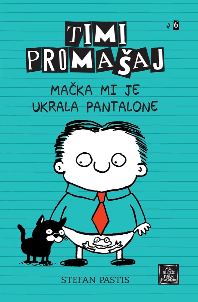 Knjiga Timi Promašaj „Mačka Mi Je Ukrala Pantalone“