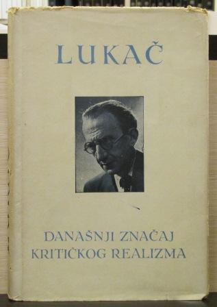 DANAŠNJI ZNAČAJ KRITIČKOG REALIZMA – ĐERĐ LUKAČ