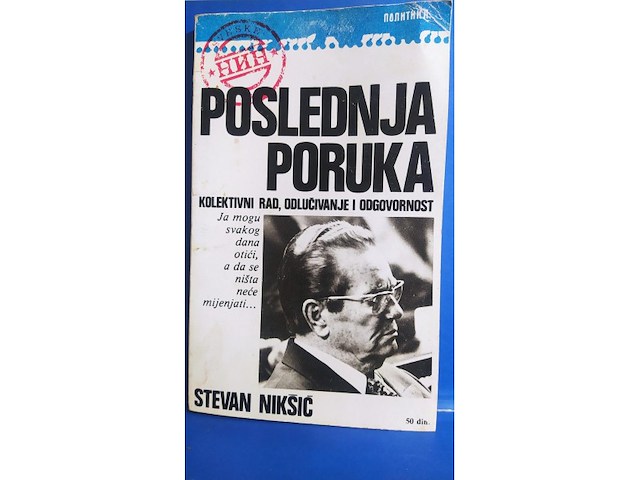 POSLEDNJA PORUKA (TITO) Stevan Nikšić