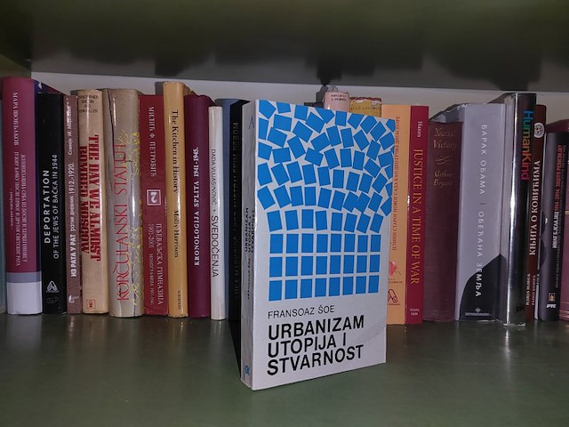 Urbanizam Utopija i stvarnost - Fransoaz Soe