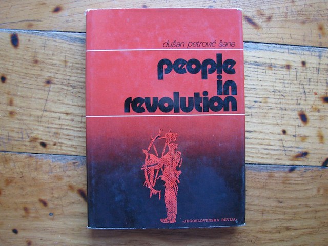 DUŠAN PETROVIĆ ŠANE - PEOPLE IN REVOLUTION