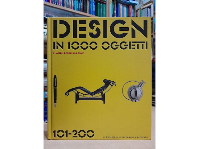 DESIGN IN 1000 OGGETTI - Phaidon design classics