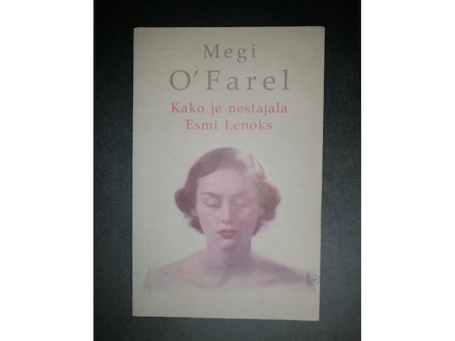 Kako je nestajala Esmi Lenoks Megi O’Farel