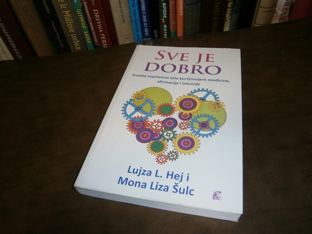 Lujza L. Hej i Mona Liza Sulc - Sve je dobro