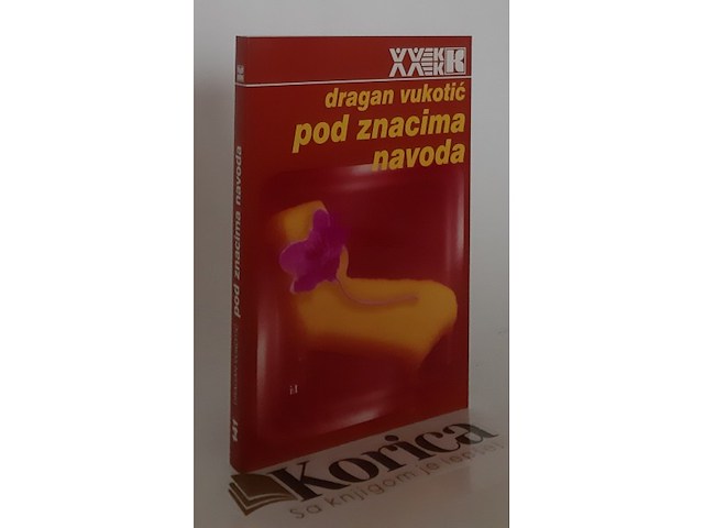 POD ZNACIMA NAVODA: Dragan Vukotić (**novo**)