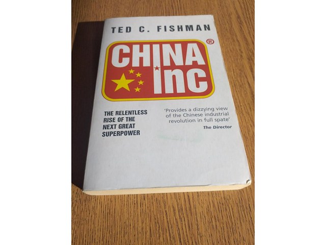 Ted C. Fishman  CHINA INC