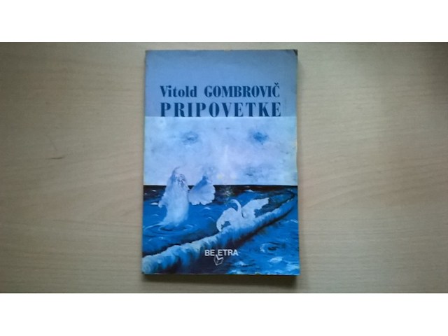 Vitold Gombrovič- PRIPOVETKE