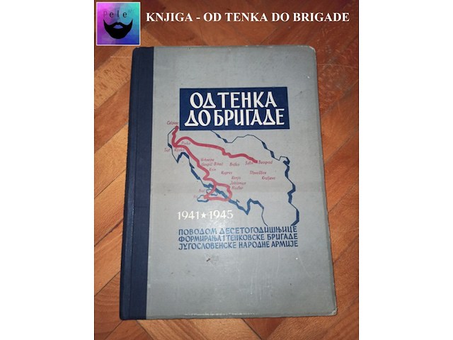 Knjiga JNA - Od tenka do brigade 1941-1945