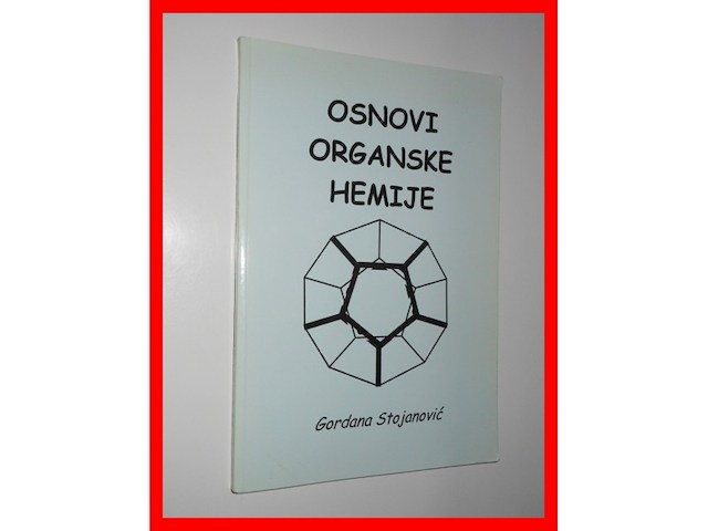 Osnovi organske hemije - Gordana Stojanović