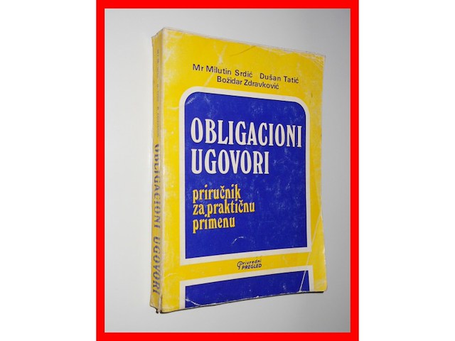 Obligacioni ugovori - Priručnik za praktičnu primenu