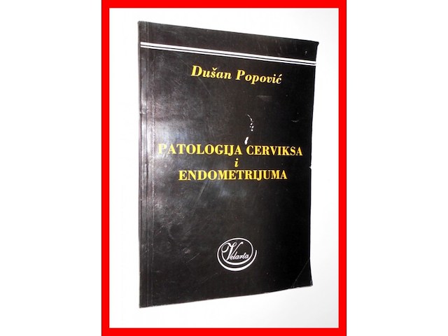 Patologija cerviksa i endometrijuma - Dušan Popović