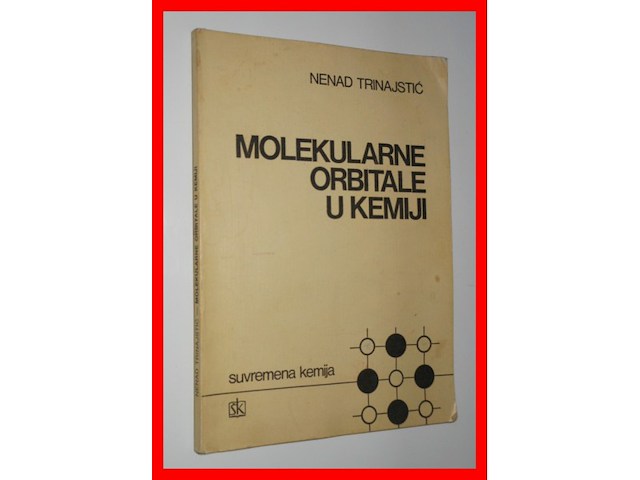 Molekularne orbitale u kemiji - Nenad Trinajstić