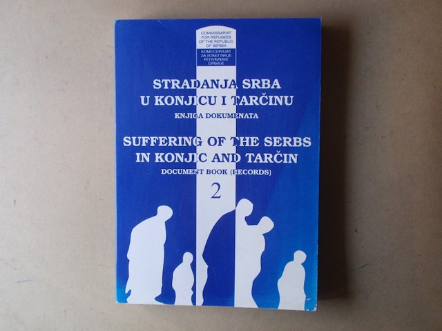 STRADANJA SRBA U KONJICU I TARČINU - KNJIGA DOKUMENATA