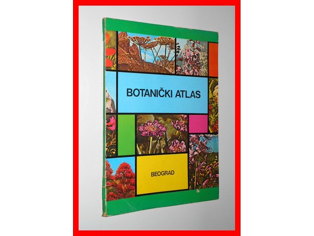 Botanički atlas - Aleksandar Gigov, Marinko Šunjara