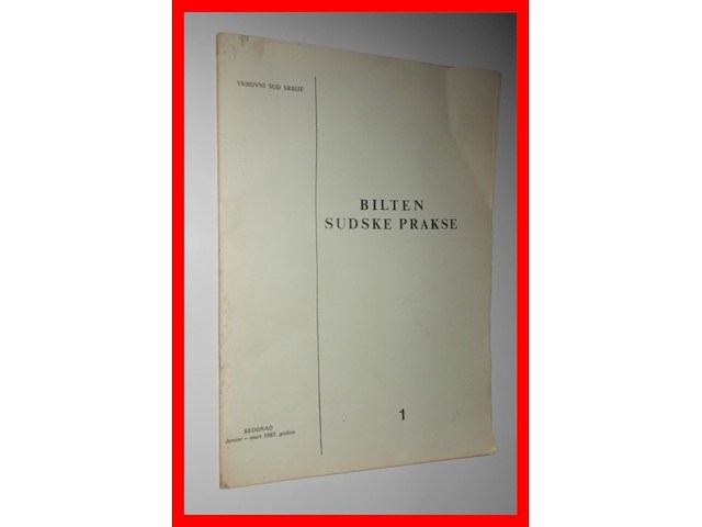 Bilten sudske prakse 1, 1987 - Vrhovni sud Srbije