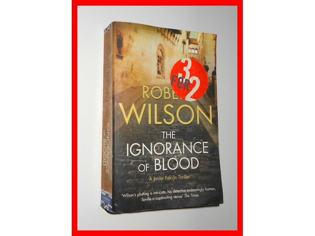 The Ignorance of Blood - Robert Vilson