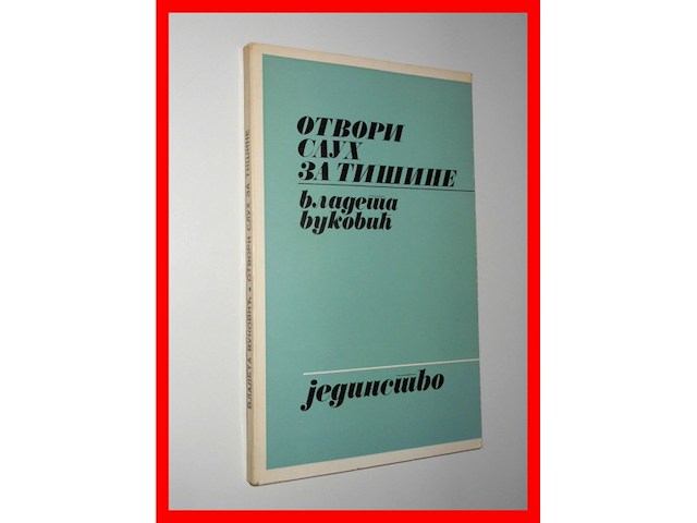 Otvori sluh za tišine - Vladeta Vuković, sa posvetom
