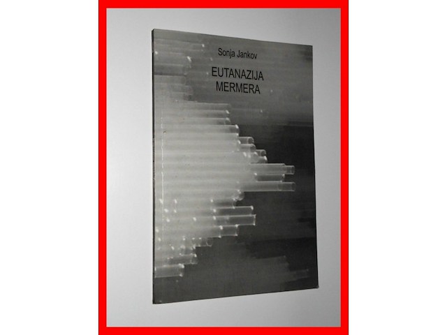 Eutanazija mermera - Sonja Jankov