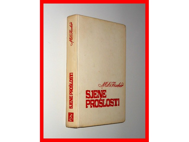 Sjene prošlosti - Marie Louise Fischer