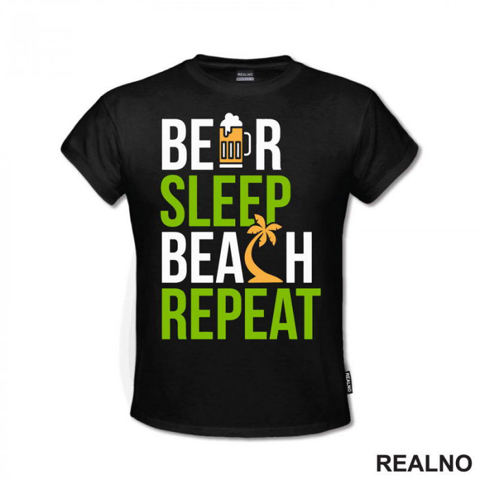 BEER, SLEEP, BEACH, REPEAT - COLORS - HUMOR - MAJICA
