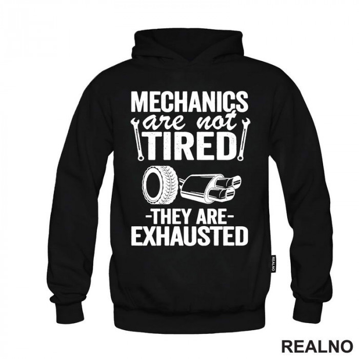 MECHANIC ARE NOT TIRED, THEY ARE EXHAUSTED - RADIONICA - MAJSTOR - DUKS