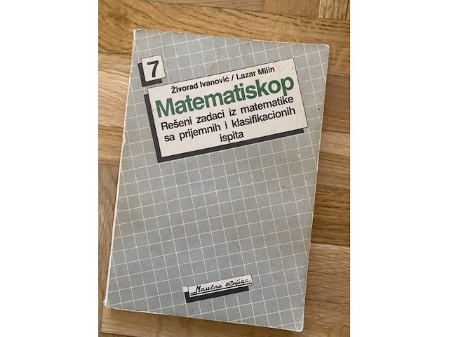 Matematiskop 7 za pripremu prijemnog ispita