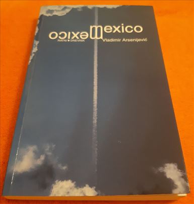 Mexico - ratni dnevnik Vladimir Arsenijević