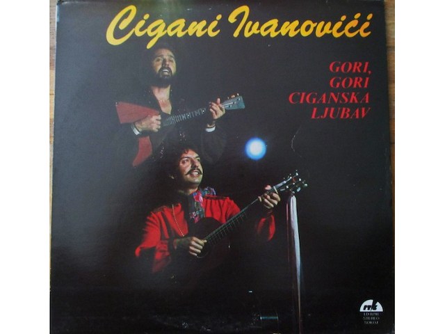 Cigani Ivanovici-Gori,Gori Ciganska Ljubav LP (1982)