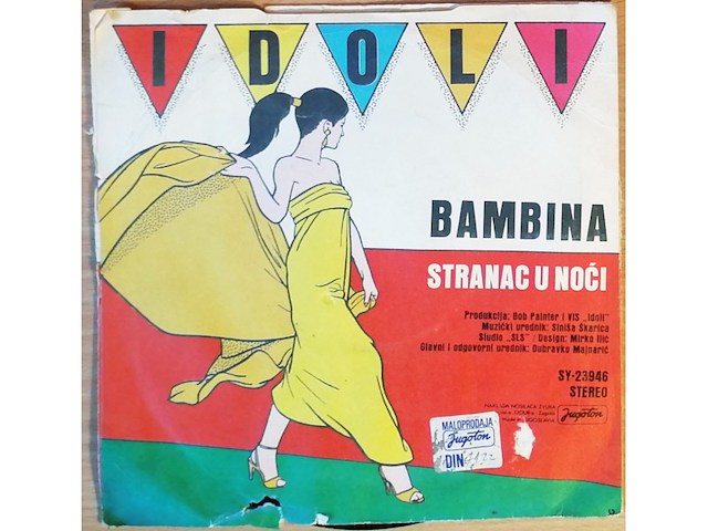 SP IDOLI - Bambina / Stranac u noći (1983) VG/G
