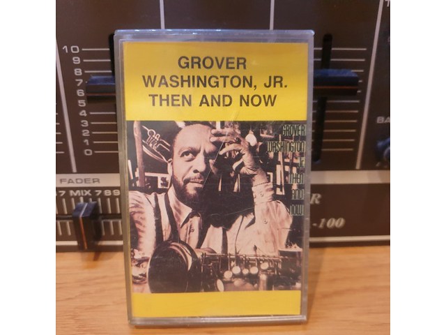 Grover Washington, Jr. ‎– Then And Now, AK