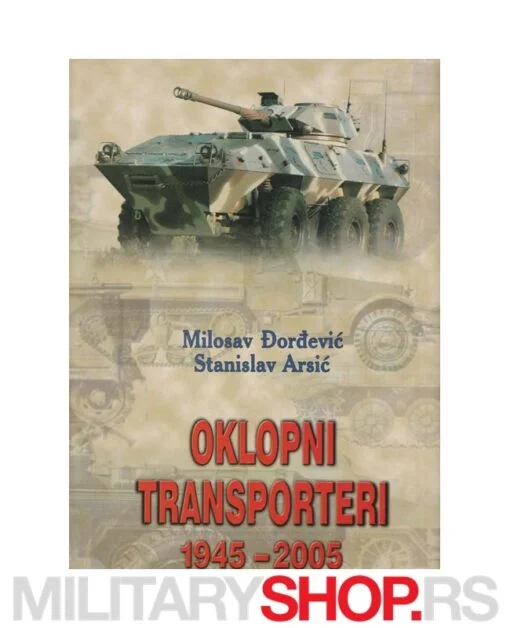 Oklopni Transporteri 1945 – 2005