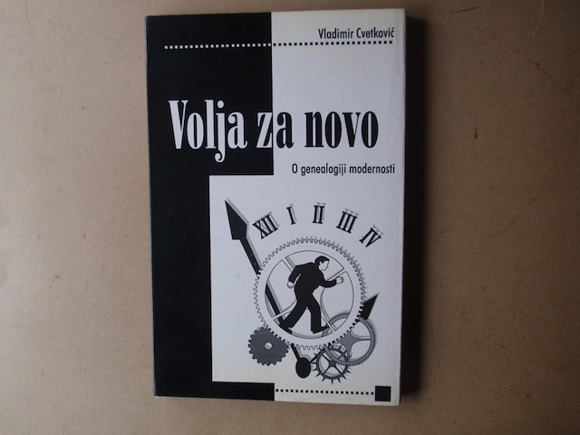 Vladimir N. Cvetković - VOLJA ZA NOVO