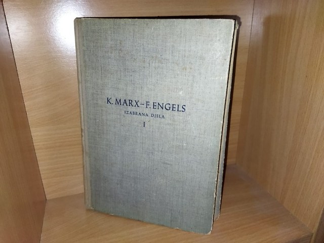 K. Marks i F. Engels izabrana djela I