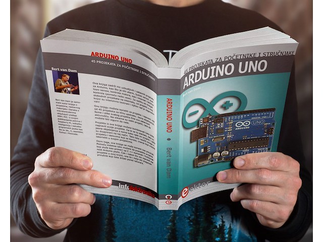 ARDUINO UNO: 45 projekata za početnike i stručnjake