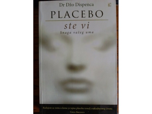 Dr Džo Dispenca - Placebo ste vi (snaga vašeg uma)