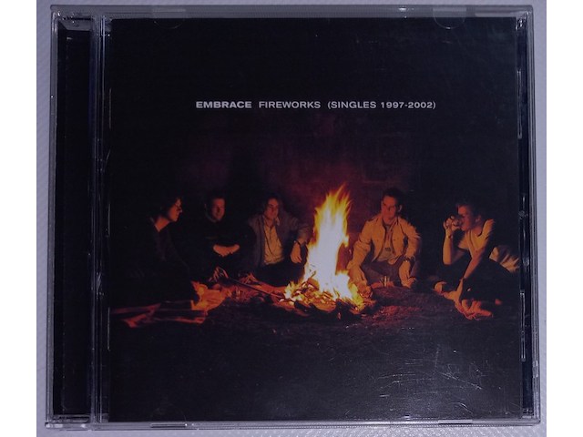 Embrace – Fireworks (Singles 1997-2002)