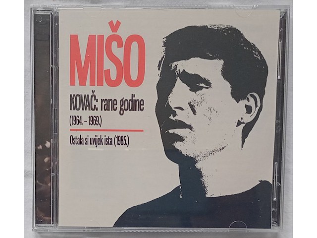 MISO KOVAC - 2CD Rane godine/Ostala si uvijek ista