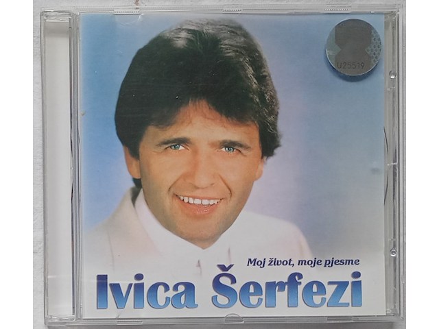 IVICA  SERFEZI  -  MOJ  ZIVOT  MOJE  PJESME